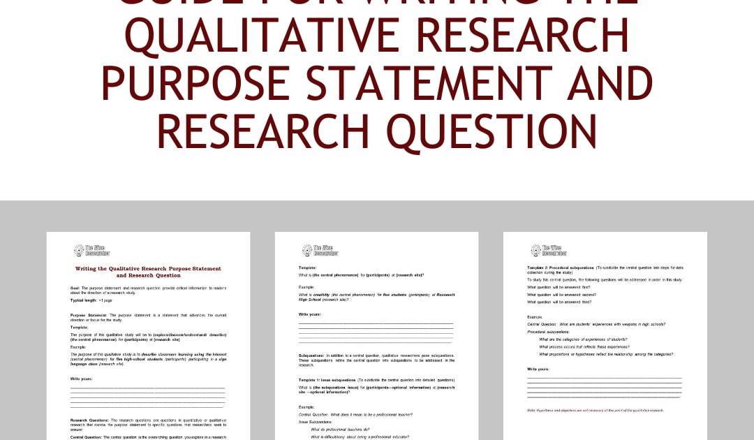 Guide for Writing the Qualitative Research Purpose Statement and Research Question | The Wise ...