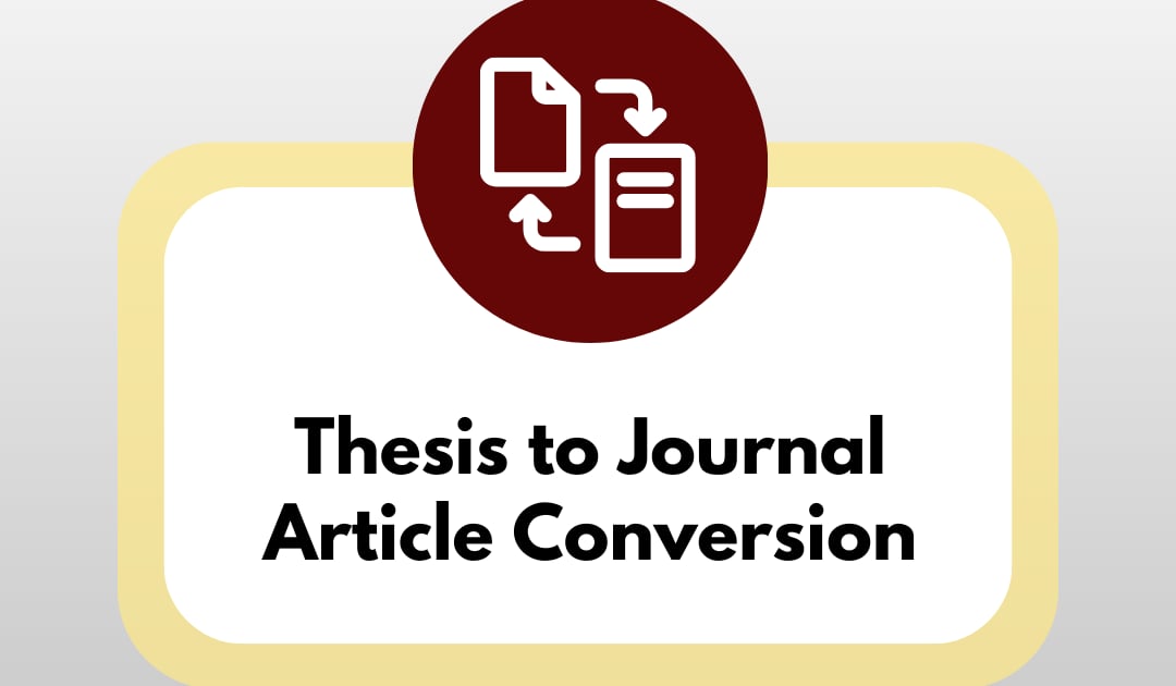 Thesis to Journal Article Conversion | The Wise Researcher