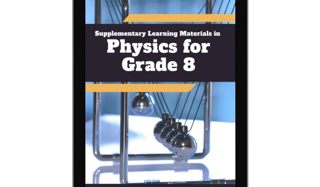 Supplementary Learning Materials in Physics for Grade 8 | The Wise ...