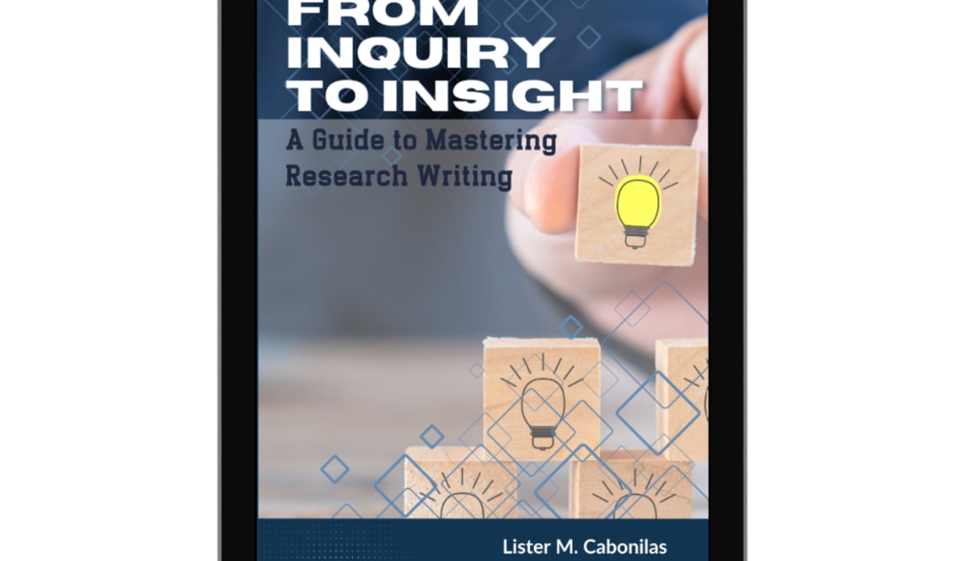 From Inquiry to Insight: A Guide to Mastering Research Writing | The ...