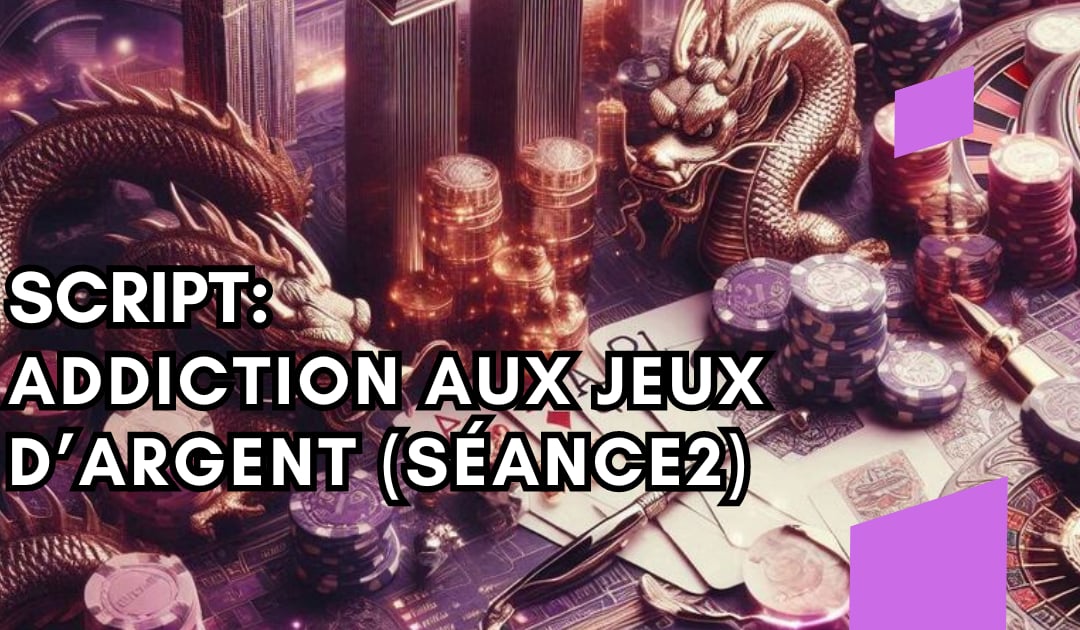 Script hypnotique - addiction aux jeux d’argent (Séance 2) | mes scripts hypnotiques