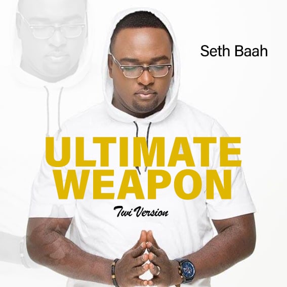 ULTIMATE WEAPON (TWI VERSION) | Seth Baah