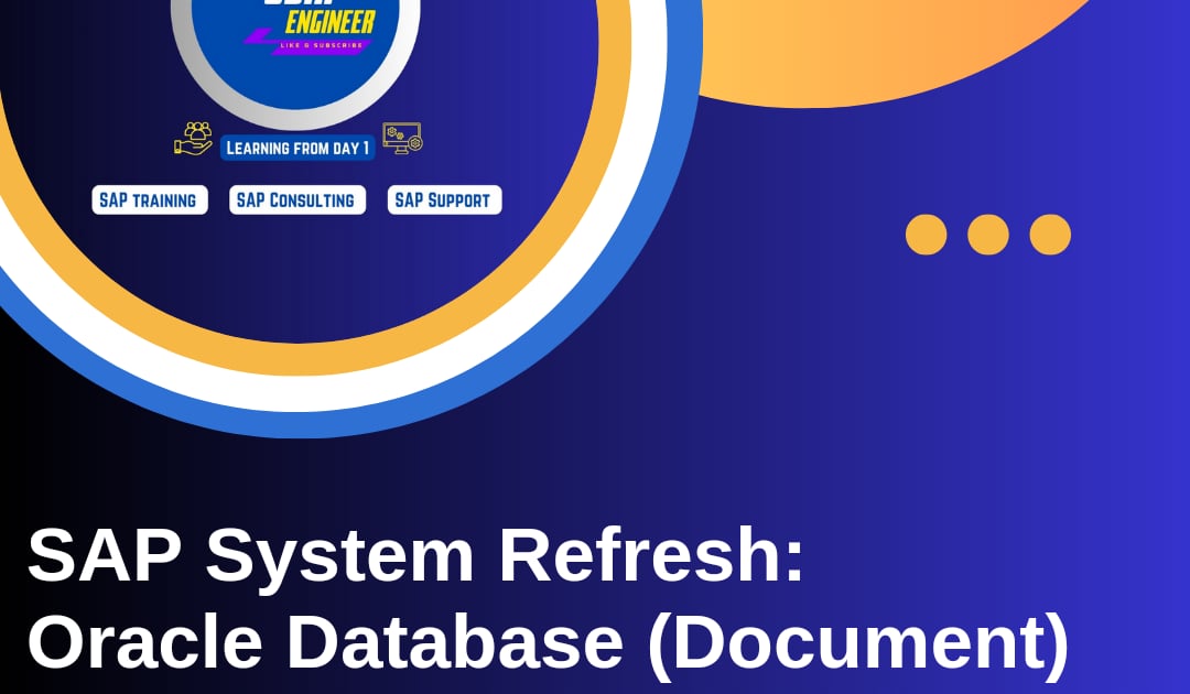 SAP System Refresh for Oracle DB: End-to-End Guide | Preparation Steps, Database Restore, and ...