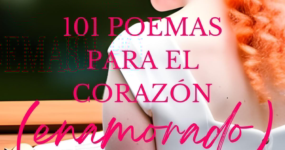 101 Poemas para el corazón (enamorado) (Pasta Blanda) | Corazon Atolondrado