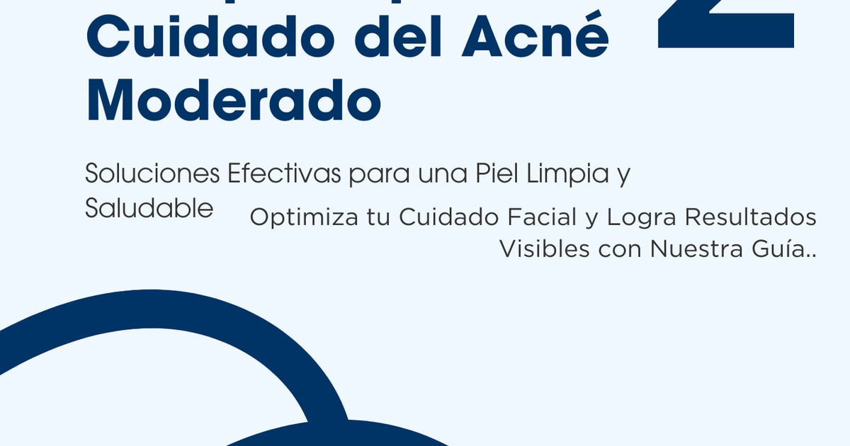 Guía Completa para el Cuidado del Acné Moderado | penkaderm