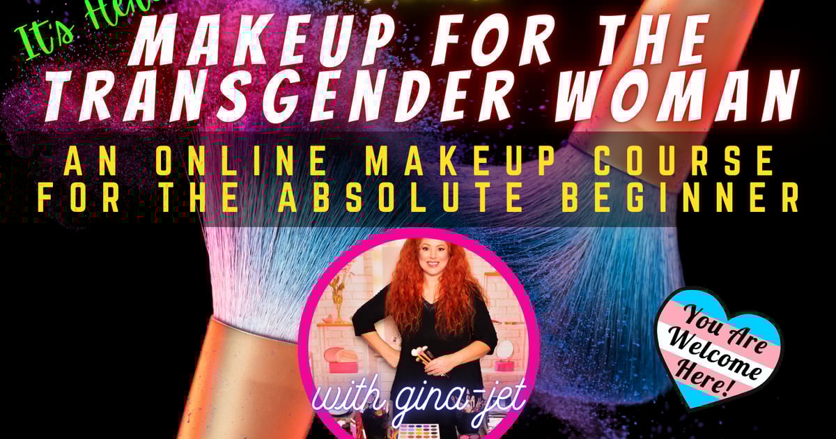 Makeup for the Transgender Woman (Stand Alone) | The Trans Makeup Teacher
