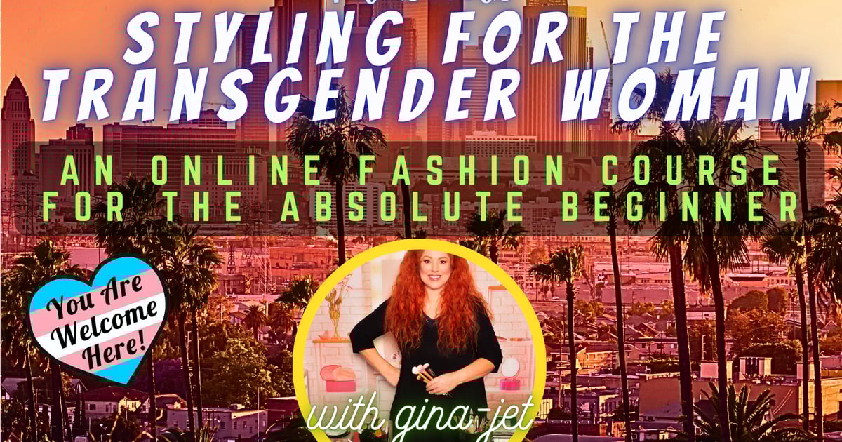 Styling for the Transgender Woman (Add-On) | The Trans Makeup Teacher