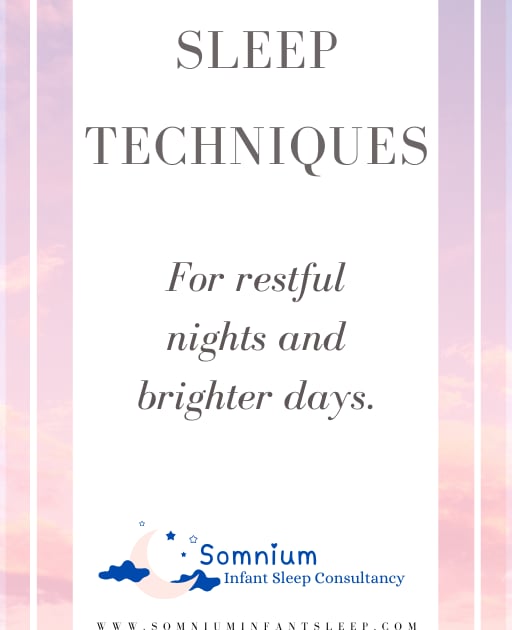 Sleep Techniques | Somnium Infant Sleep Consultancy