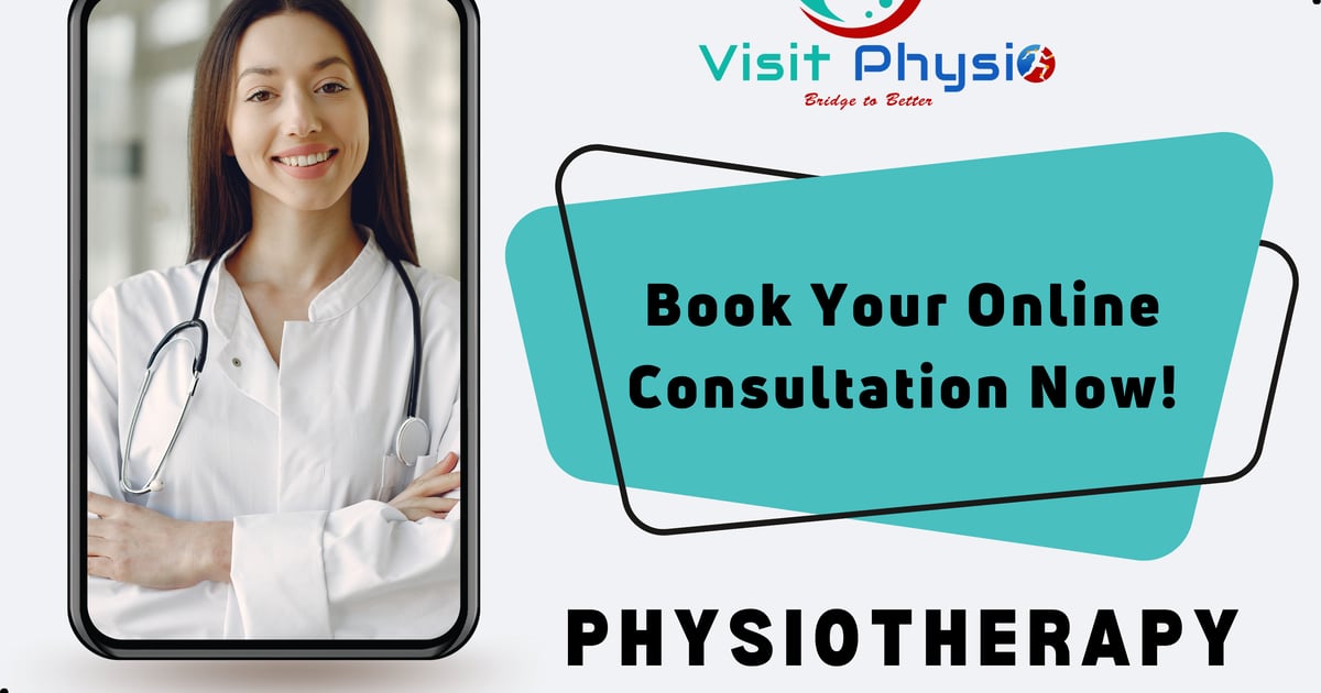 Online Physiotherapy Consultation: Your Path to Wellness | VISIT PHYSIO