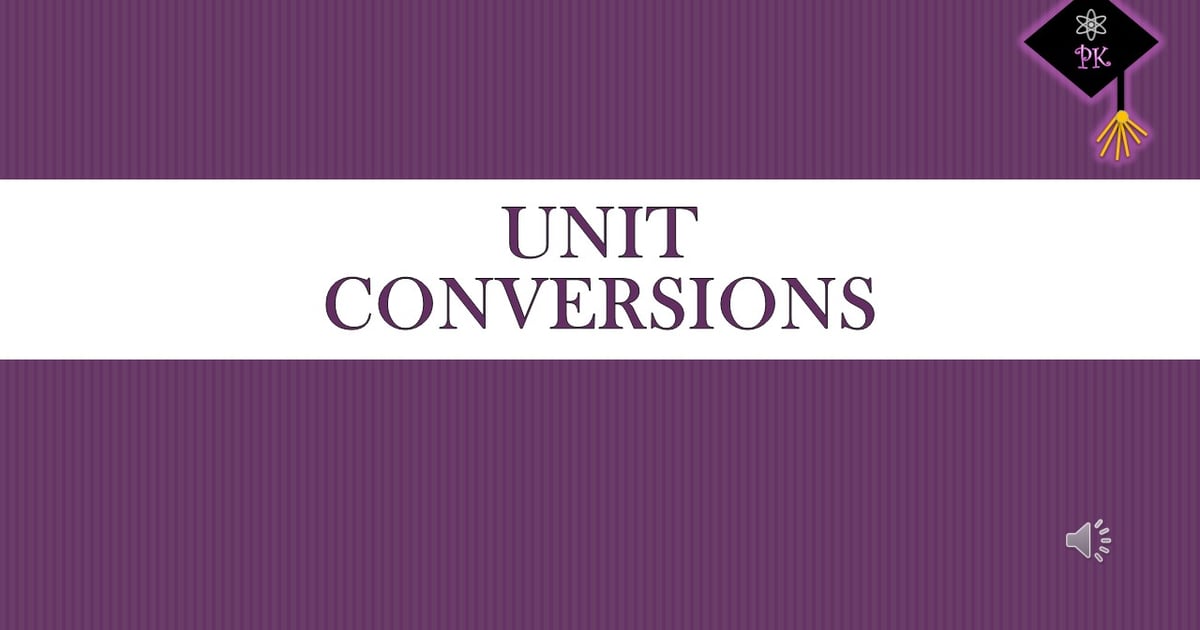 Unit Conversions | Professor Kemgirl