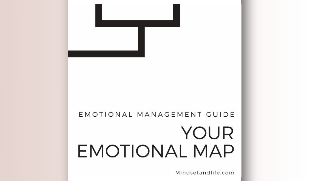 Your Emotional Map | Mindset And Life