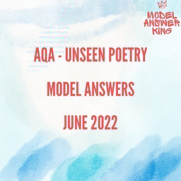 2022 AQA Unseen Poetry Model Answers | Model Answer King