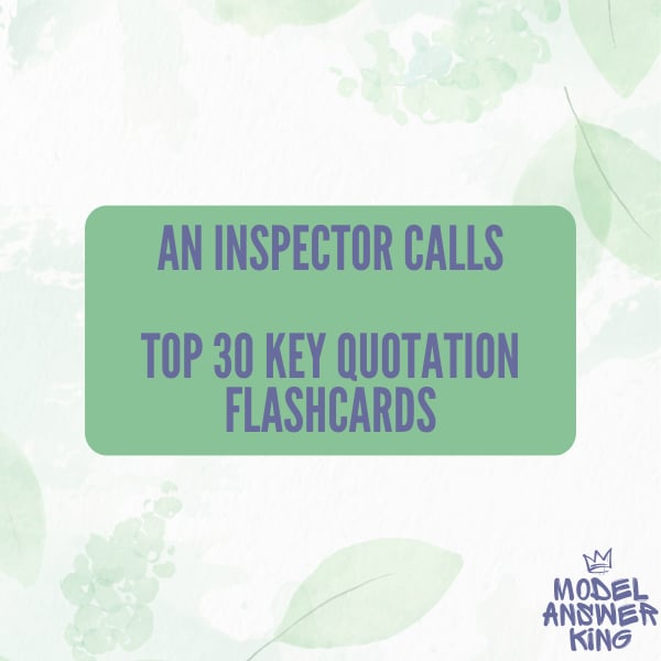 An Inspector Calls – 30 Key Quotation Flashcards with Analysis | Model Answer King