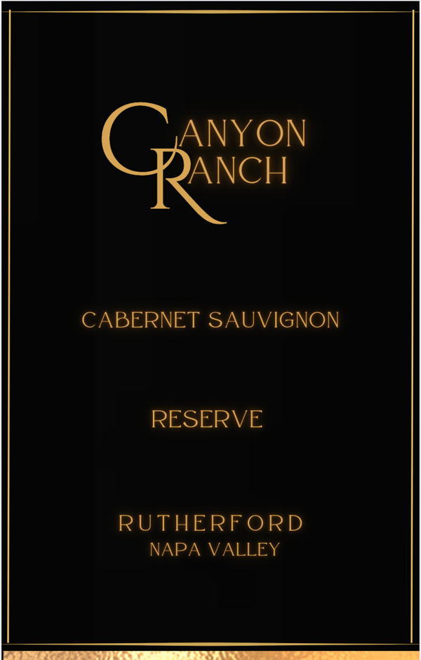 2023 canyon Ranch Reserve Cabernet Sauvignon Napa Valley Rutherford ...